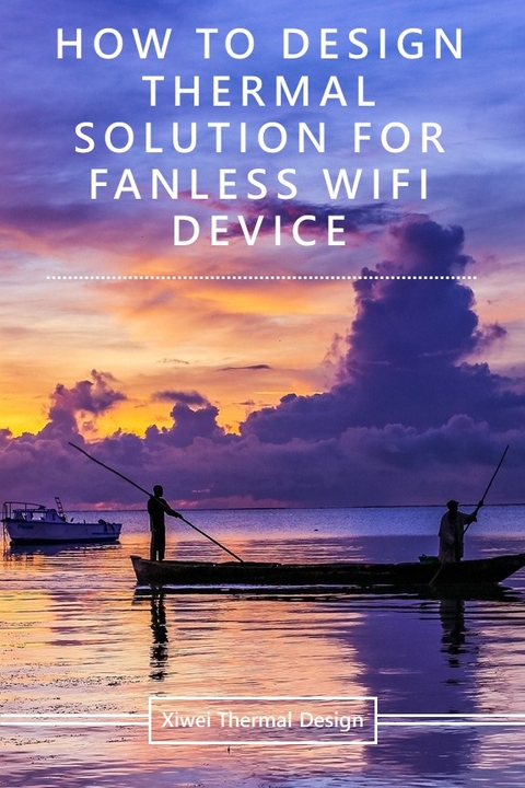 HOW TO DESIGN THERMAL SOLUTION FOR FANLESS WIFI DEVICE | Pubu - Read and Publish eBooks